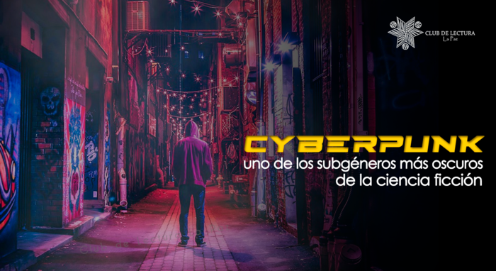¿Qué es el Cyberpunk?, uno de los subgéneros más oscuros de la ciencia ...