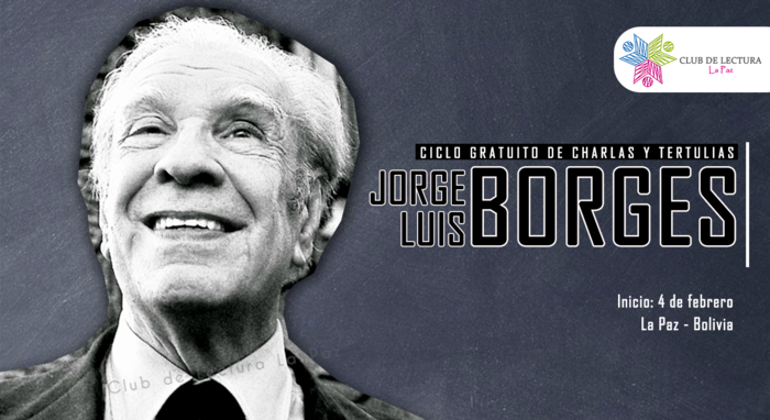 Ciclo gratuito de tertulias y charlas sobre Jorge Luis Borges