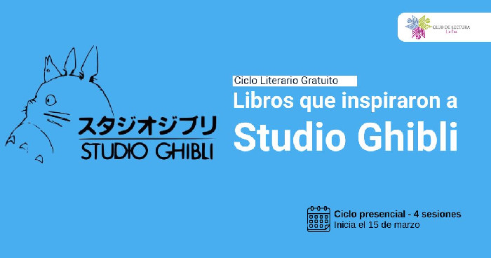 Ciclo Literario Gratuito "Libros que Inspiraron a Studio Ghibli"